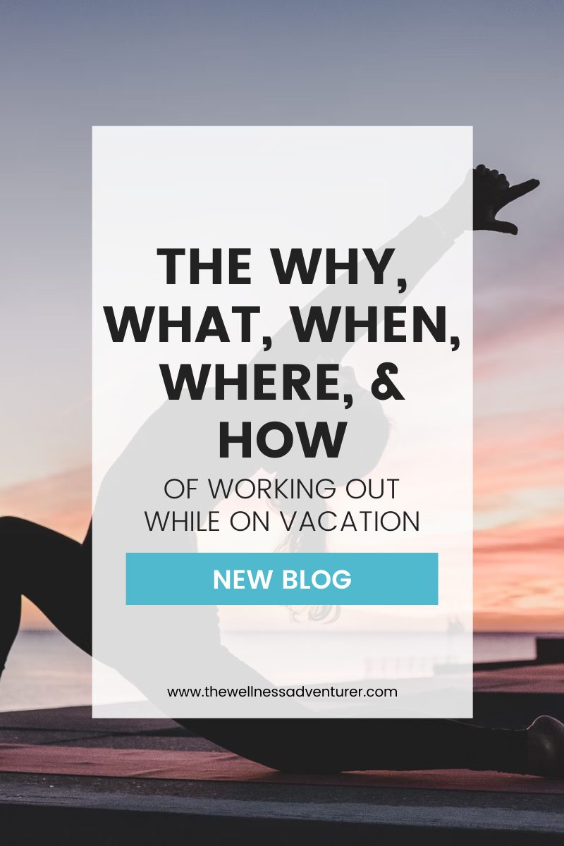 The why, what, when, where, and how to workout on vacation - The ...