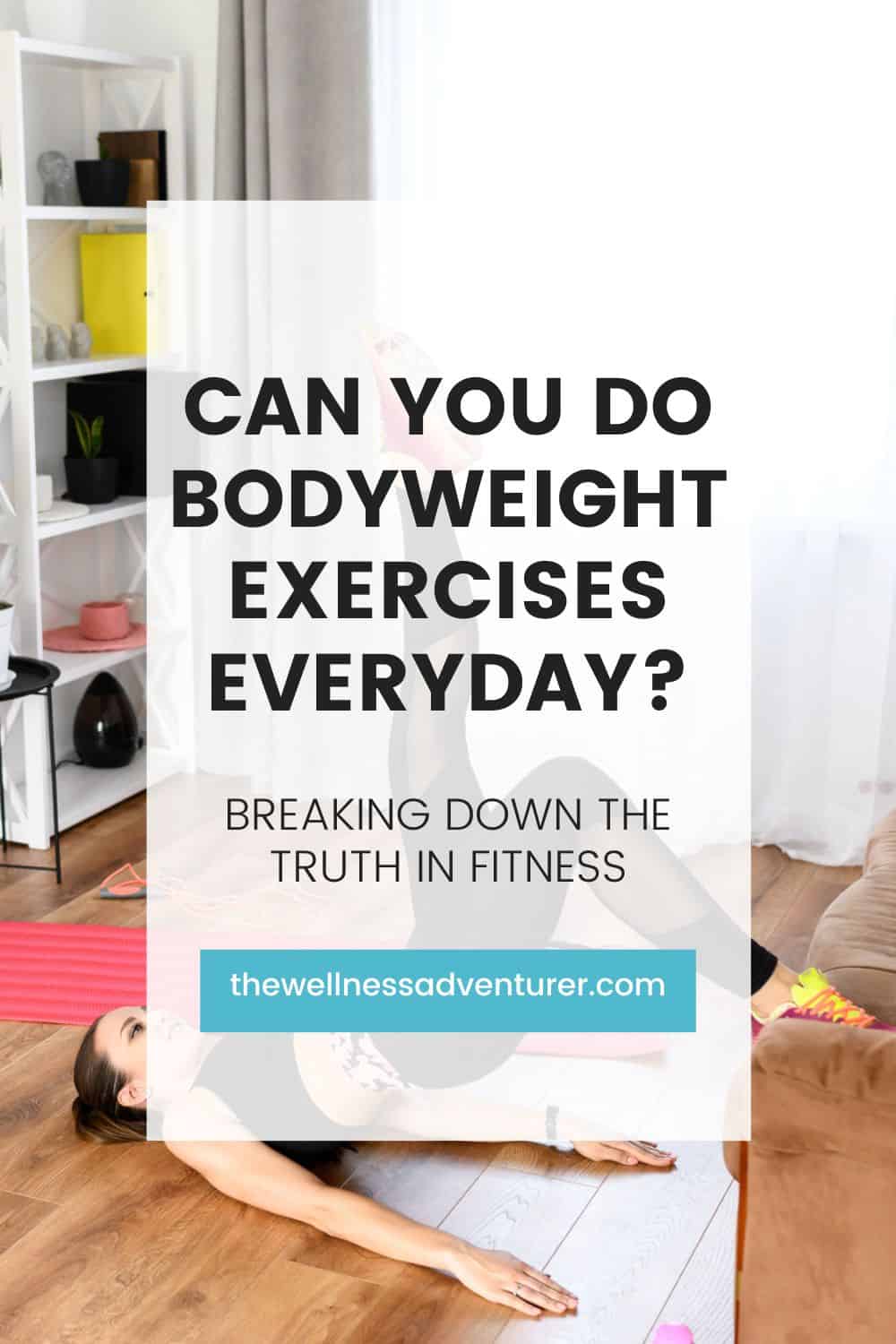 Can You Do Bodyweight Exercises Everyday? Truth and Benefits | The ...